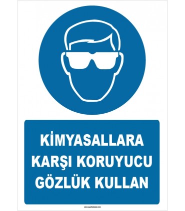 Kimyasallara Karşı Koruyucu Gözlük Kullan İkaz Levhası/Tabelası