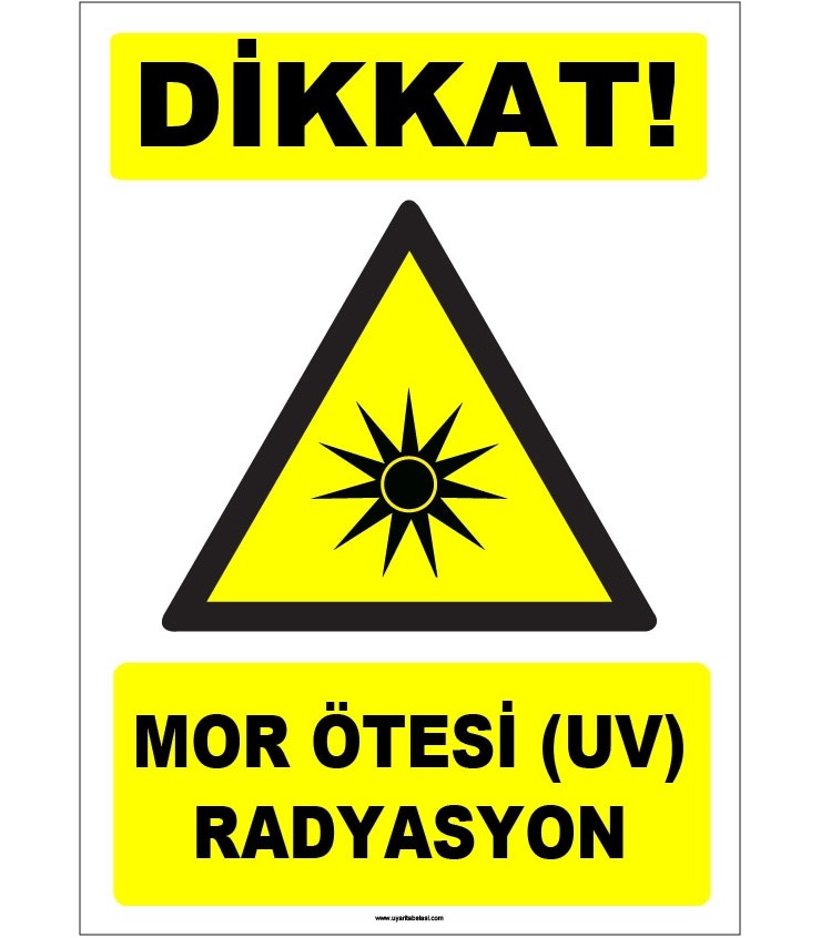 ISO 7010 Dikkat Mor Ötesi (UV) Radyasyon İkaz Levhası/Tabelası